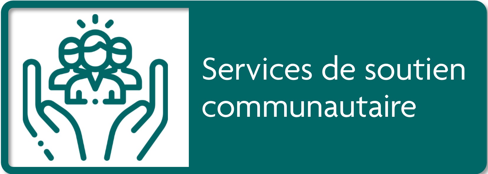 Services de soutien communautaire